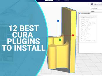 12 Best Cura Plugins to Install
